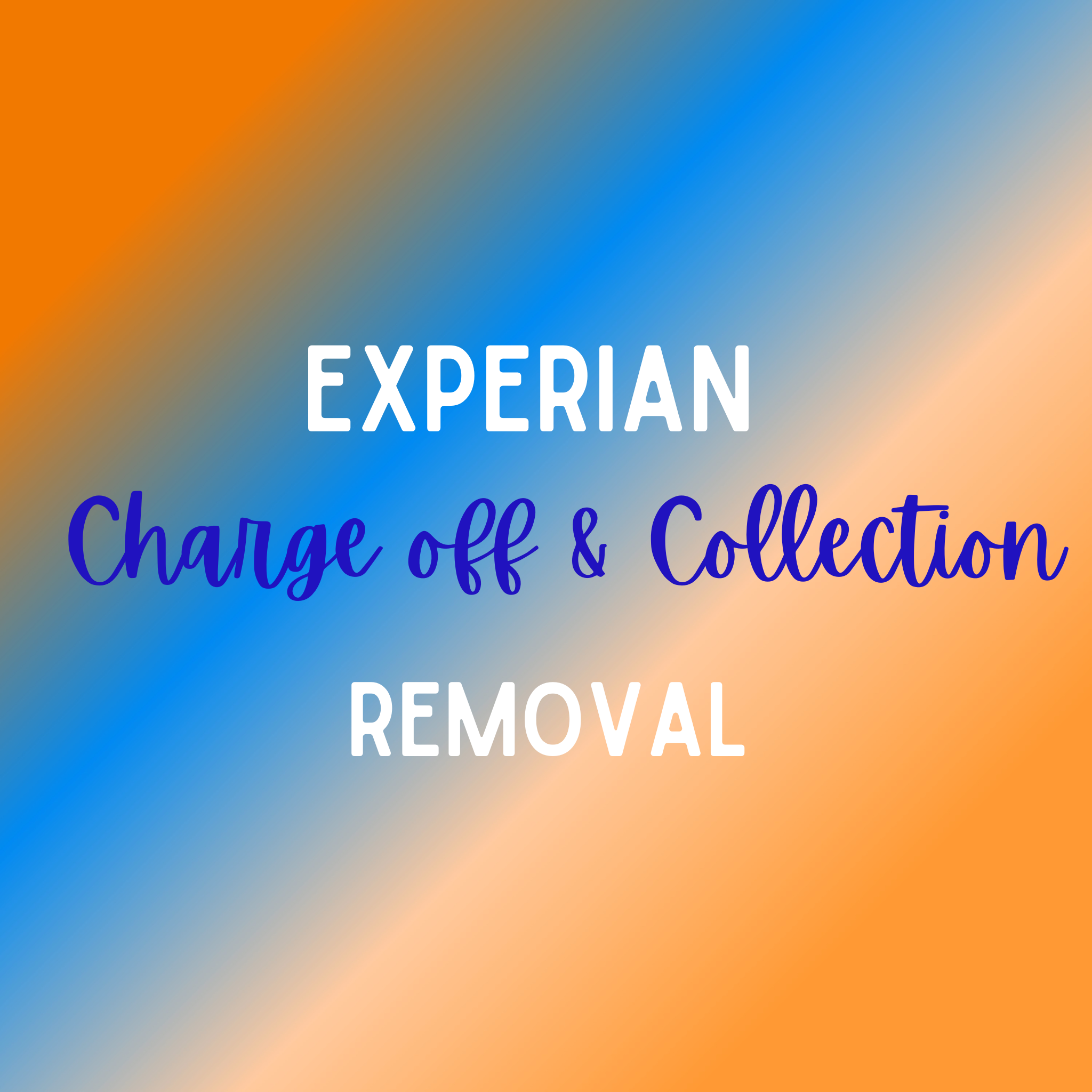 Experian Charge off and Collection Removal Hack – CURRENCY CHOICE